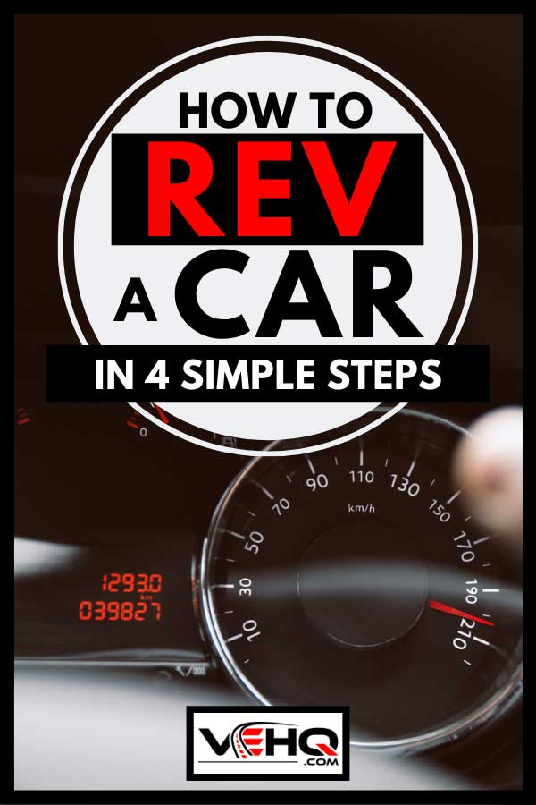 How To Rev A Car in 4 Simple Steps