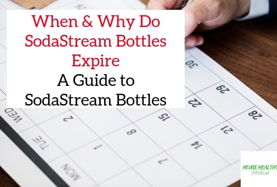 When & Why Do SodaStream Bottles Really Expire