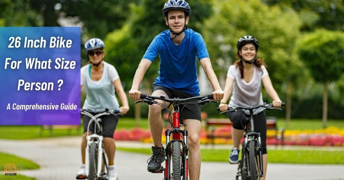 26 Inch Bike For What Size Person