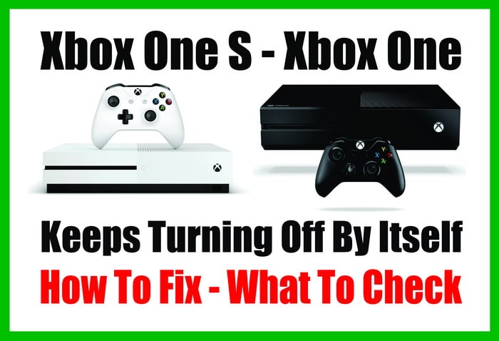 Why Does My Xbox One Keep Turning Off